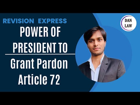 Power of President To Grant Pardons - Pardon, Commute, Remit, Respite, Reprieve Article 72 @danlawnlrc