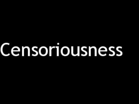 How to Pronounce Censoriousness