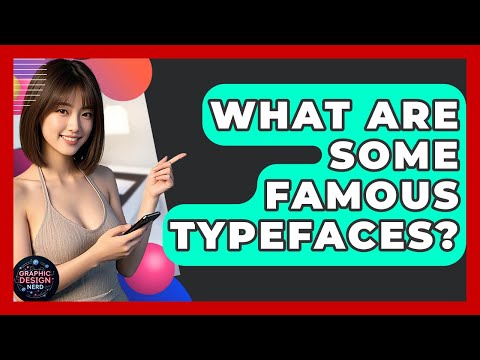 What Are Some Famous Typefaces? - Graphic Design Nerd