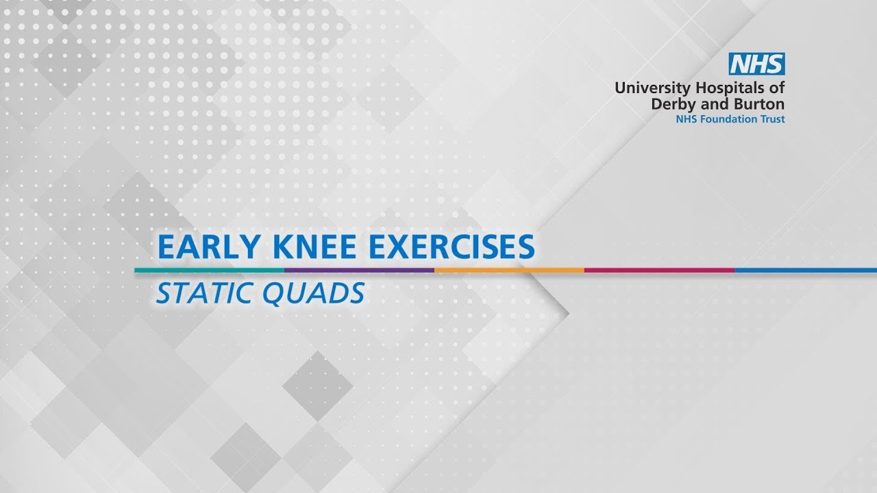 Early Knee Exercises - Static Quads
