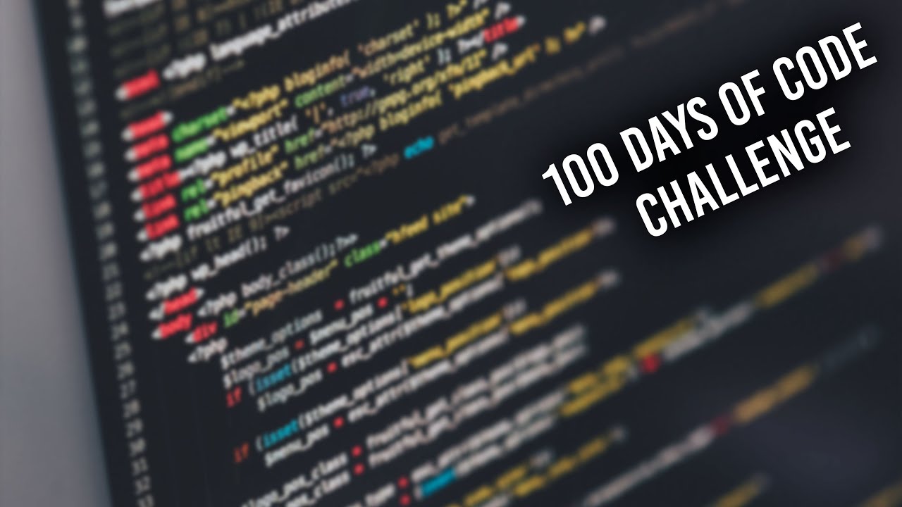 100 Days Of Code Challenge |  #100daysofcode #100DaysOfCodeChallenge // Newbie to advanced coding!