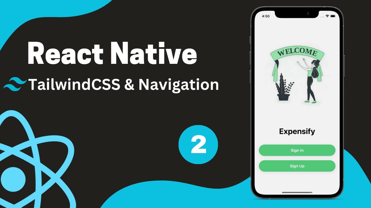 React Native Tutorial #2 - Adding Tailwindcss & Navigation