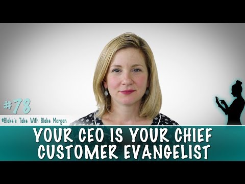 Your CEO is Your Chief Customer Evangelist