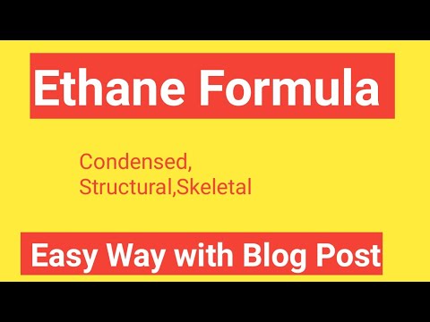 Ethane Formula ||Formula for Ethane||Ethane Chemical or Molecular Formula||Structural,Condensed