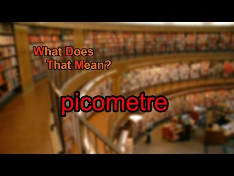 What does picometre mean?