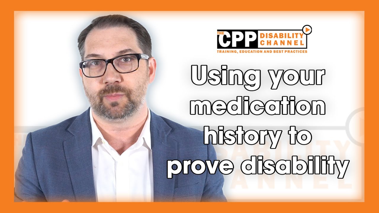 CPP Disability | Using your medication history to prove disability