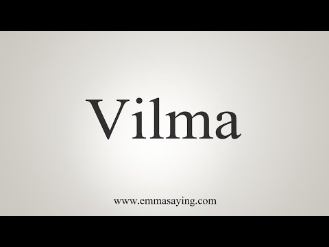 How To Say Vilma