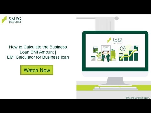How to Calculate the Business Loan EMI Amount | EMI Calculator for Business loan - SMFG India Credit