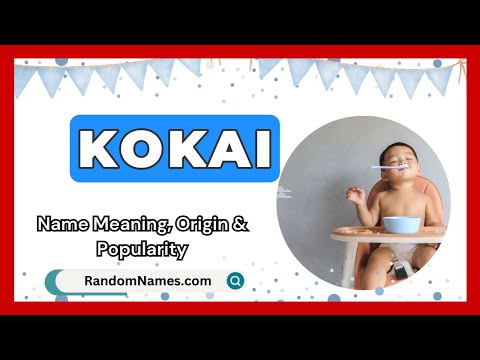 Kokai - Baby Boy Name Meaning, Origin & Popularity - RandomNames.com