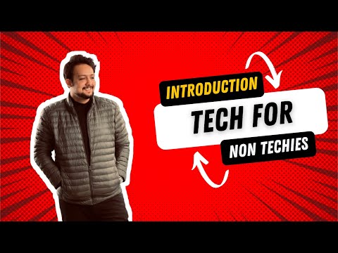 Tech Explained for Founders, Entrepreneurs, and Non-Tech People | Introduction