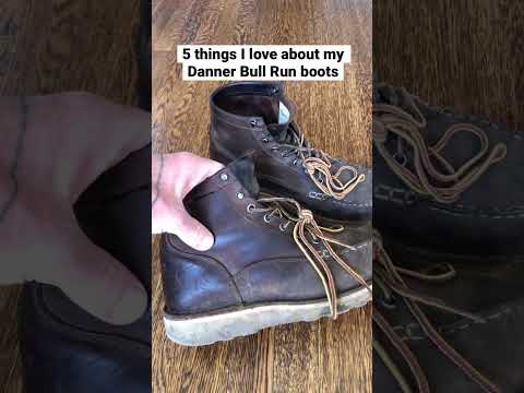 Danner Bull Run boots “5 things I love about them”
