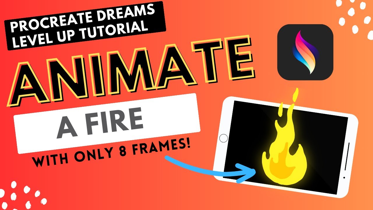 Procreate Dreams Level Up Tutorial - Animate a Fire With Only 8 Frames!