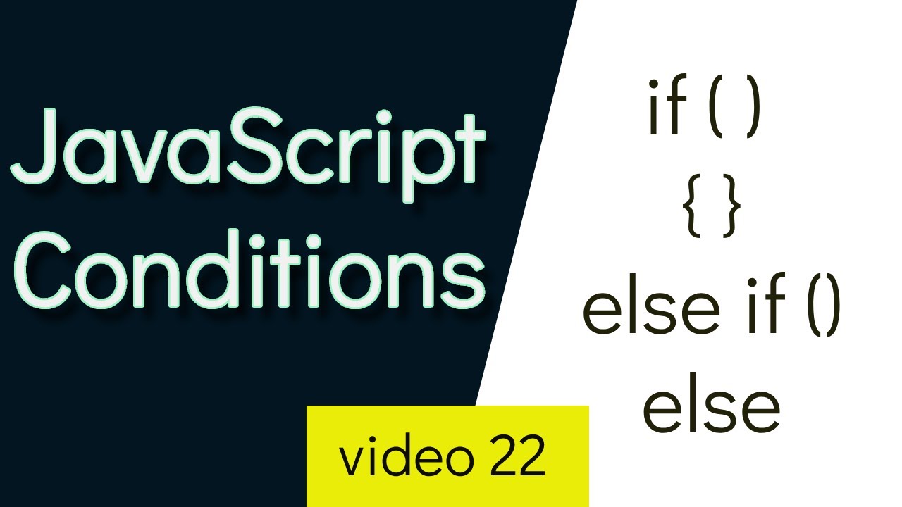 If else & else statement - JavaScript Tutorial for Beginners - video 22