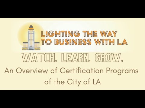 Overview of the Certification Programs of the City of Los Angeles