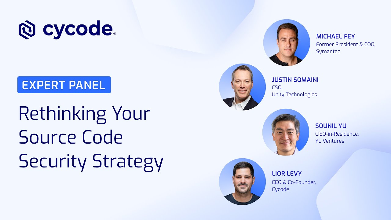 Cycode Expert Panel: Rethinking Your Source Code Security Strategy