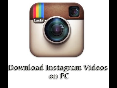 How to download Instagram videos on PC