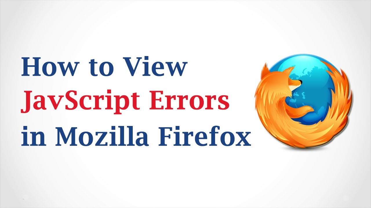 How to View JavaScript Errors in Mozilla Firefox