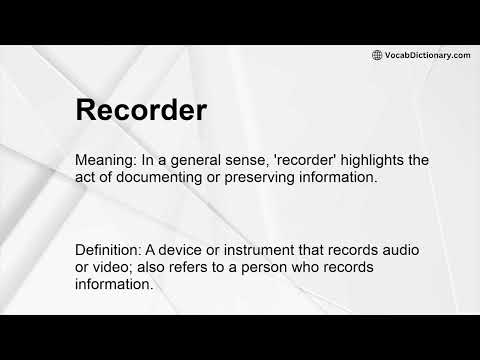 Recorder Meaning
