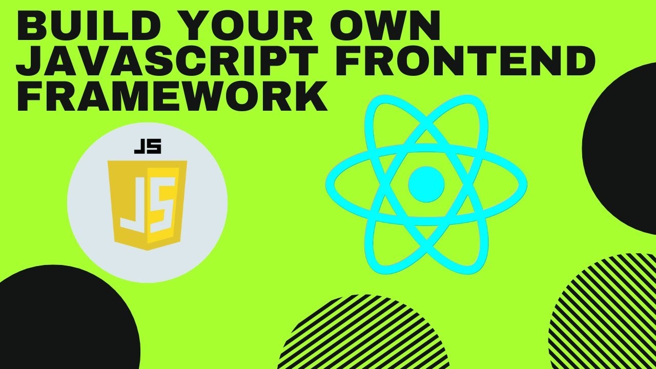 Build your own JavaScript framework from scratch   | simple react clone