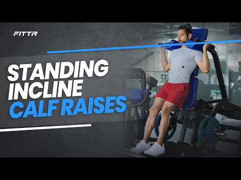 How To Do Standing Incline Calf Raises | Exercise Video