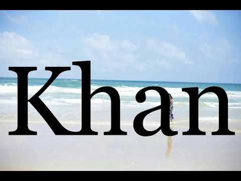 How To Pronounce Khan🌈🌈🌈🌈🌈🌈Pronunciation Of Khan