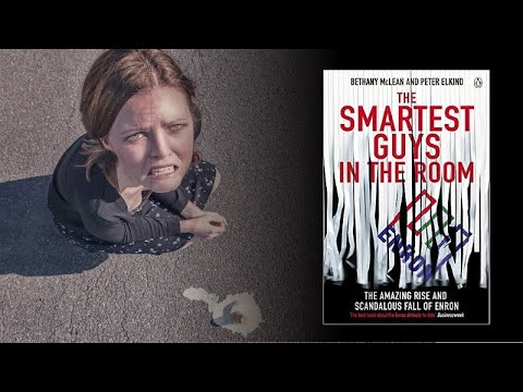 The Smartest Guys in the Room: The Rise and Scandalous Fall of Enron by Peter Elkind, Bethany McLean