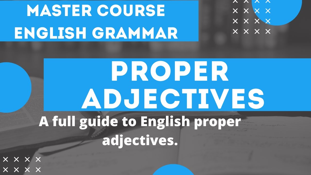 English Grammar Lessons: Proper Adjectives