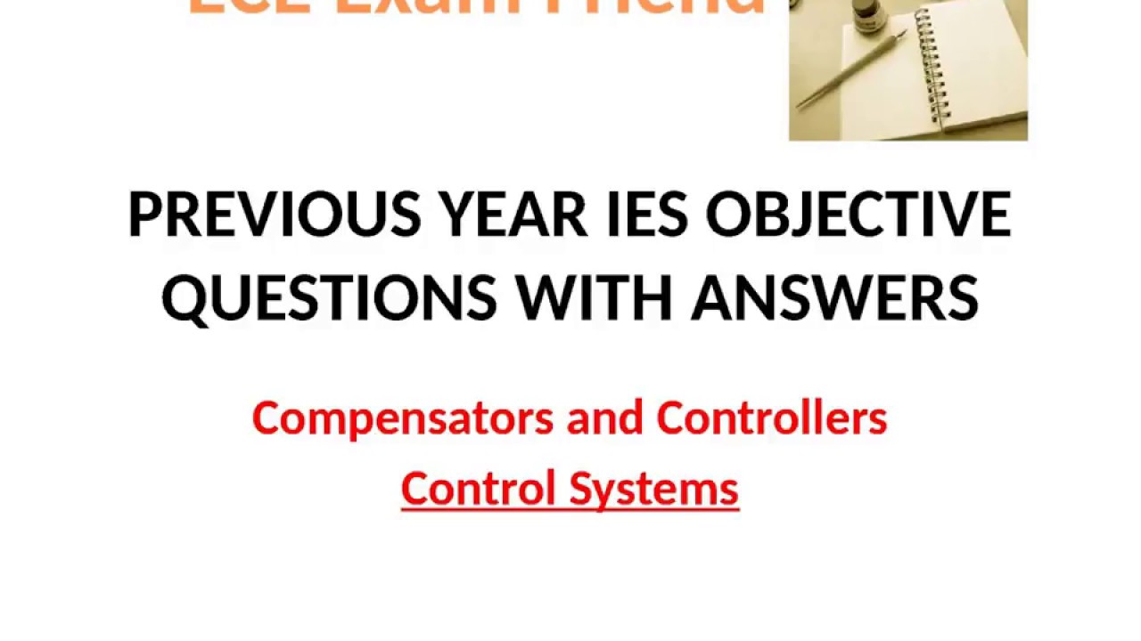 Compensators and Controllers IES Questions with an