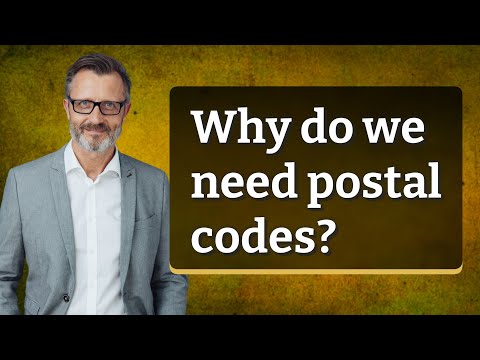 Why do we need postal codes?