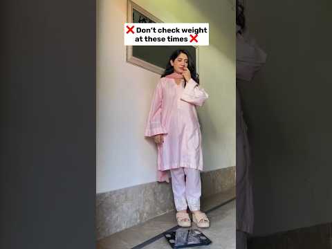 Don’t check your weight at these times ❌
