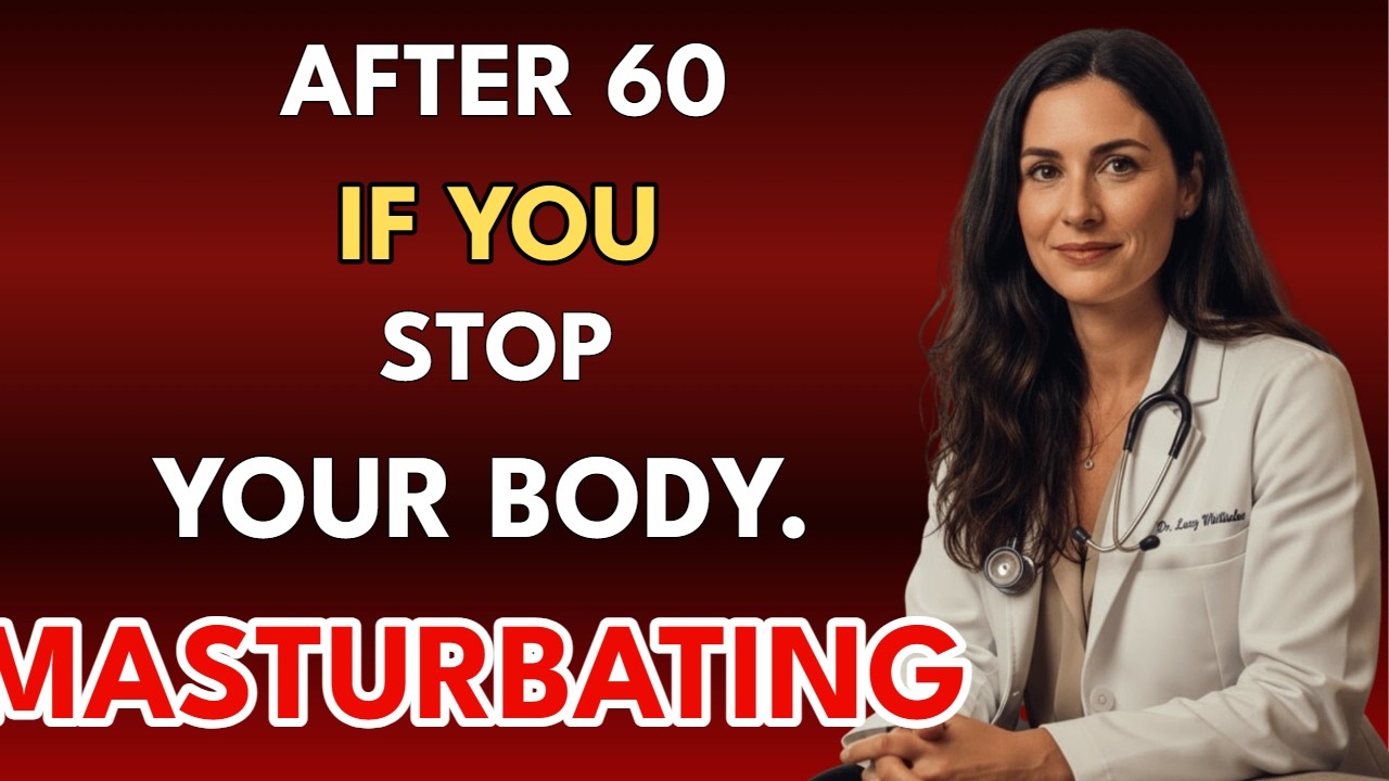 Urologist: If You Stop Masturbating After 60, This Will Happen to Your Body | Dr. Lucy Whitaker