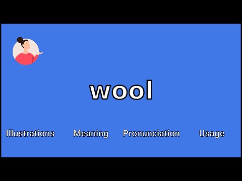 WOOL - Meaning and Pronunciation