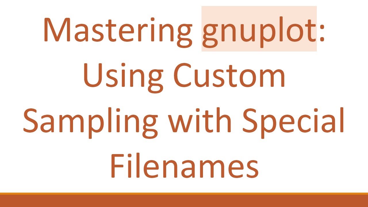 Mastering gnuplot: Using Custom Sampling with Special Filenames