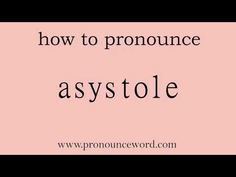 asystole: How to pronounce asystole in english (correct!).Start with A. Learn from me.
