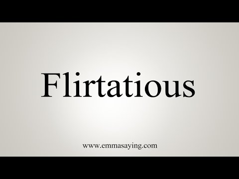How To Say Flirtatious