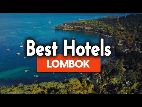 Best Hotels In Lombok - For Families, Couples, Work Trips, Luxury & Budget