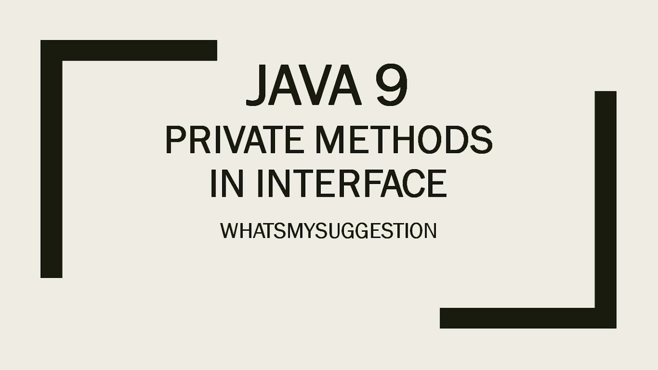 How To Define Private Methods In Interface Using Java 9 . Explained In Detail