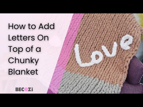 ADD LETTERS ON TOP OF A CHUNKY BLANKET