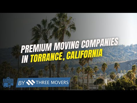 Best Torrance Movers Near Me | Premium Moving Companies in Torrance, Stress-Free Relocation Services