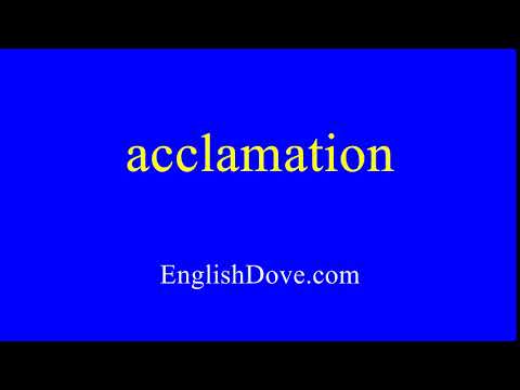 How to pronounce acclamation in American English.