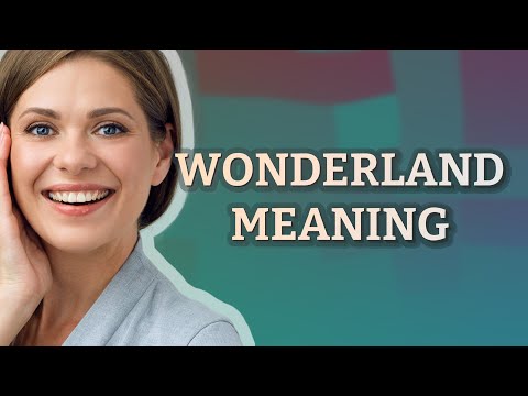 Wonderland | meaning of Wonderland