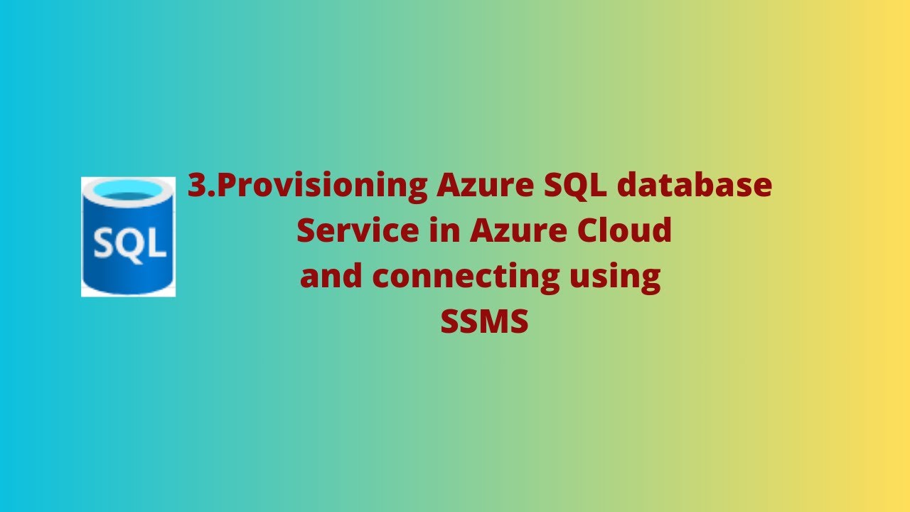 3. Provisioning Azure SQL database in Azure Cloud