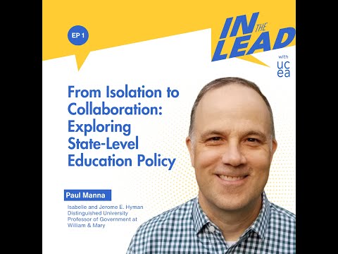 Episode 1: From Isolation to Collaboration: Exploring State-Level Education Policy with Paul Manna
