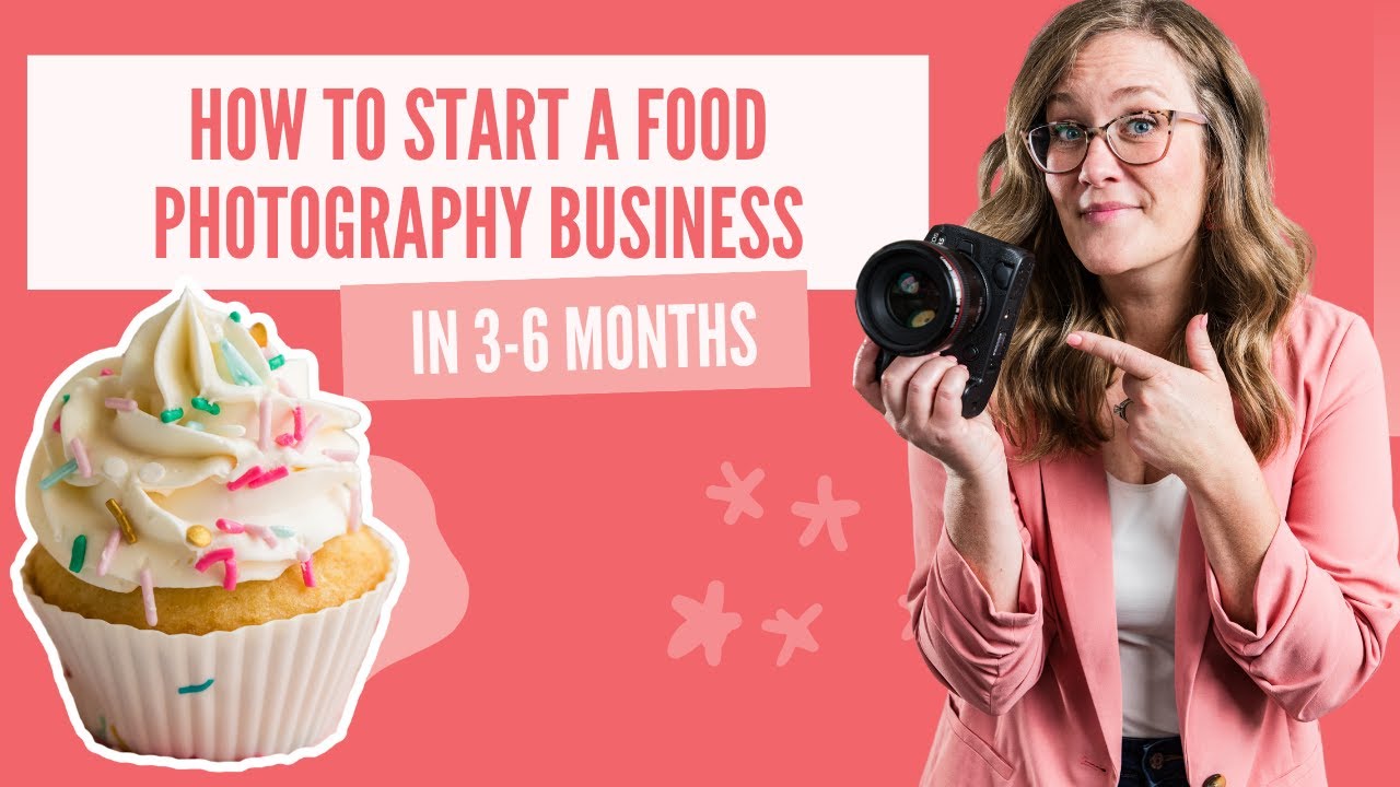 How to Start a Food Photography Business