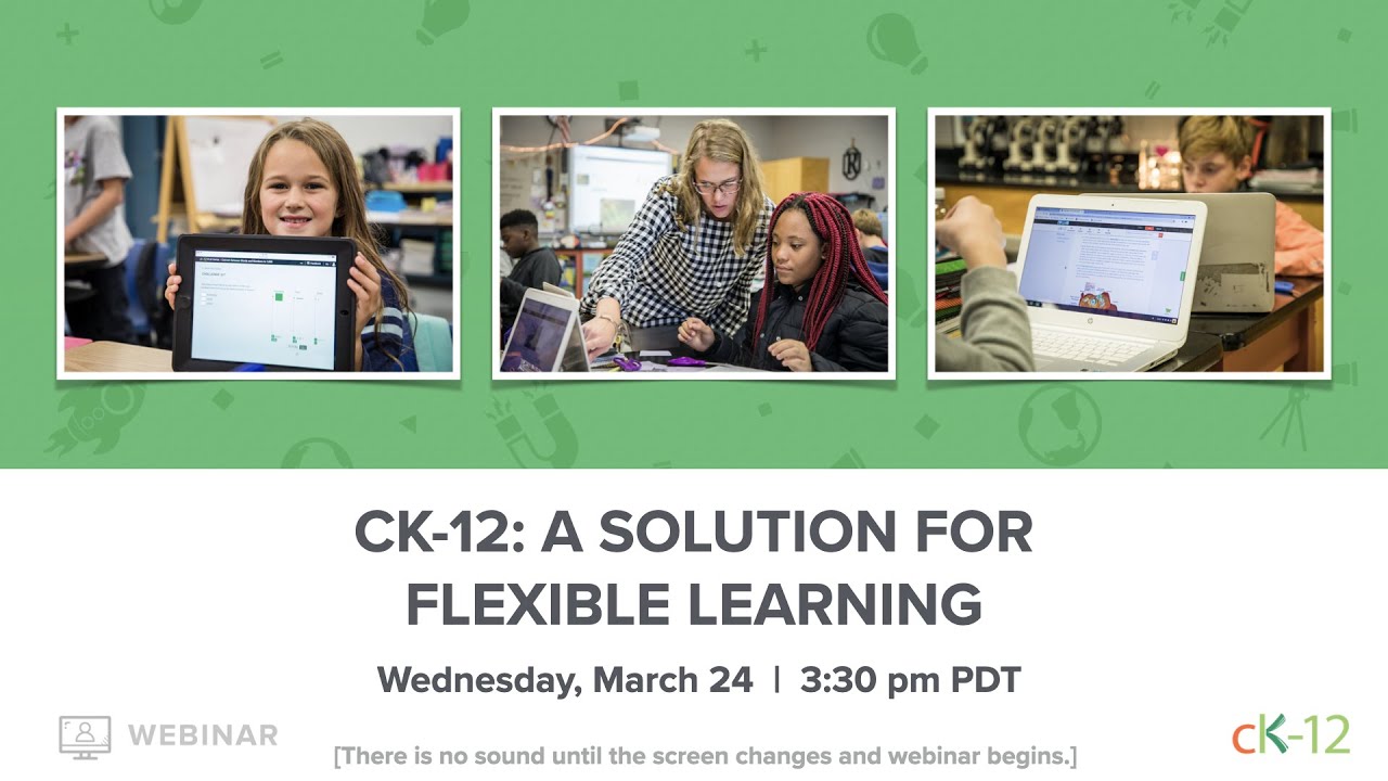 CK-12: A Solution for Flexible Learning (3/24/21 Webinar)