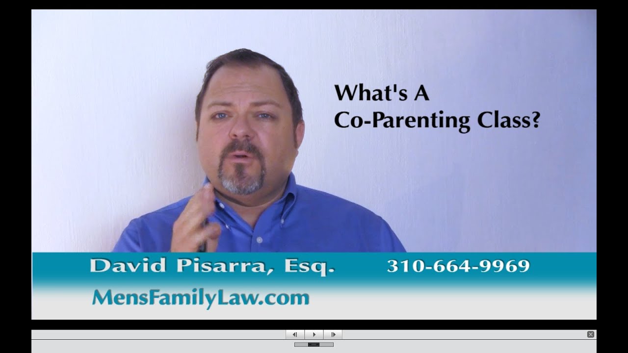 What Is a Co-Parenting Class? Los Angeles Child Custody Attorney David Pisarra Explains