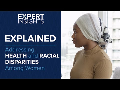 Expert Insights: Addressing Health and Racial Disparities Among Women
