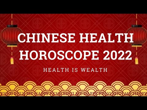 CHINESE HEALTH HOROSCOPE 2022 CHINESE ANIMAL SIGNS HEALTH IS WEALTH