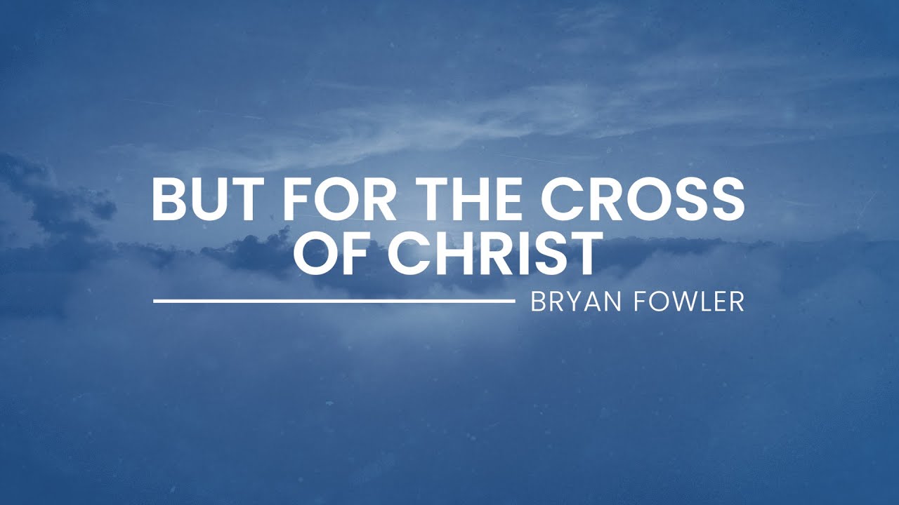 Lyrics & Translations of BUT FOR THE CROSS OF CHRIST by Keith & Kristyn ...