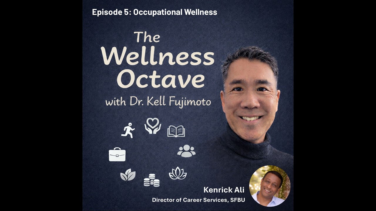 Episode 5 - Occupational Wellness - Kenrick Ali